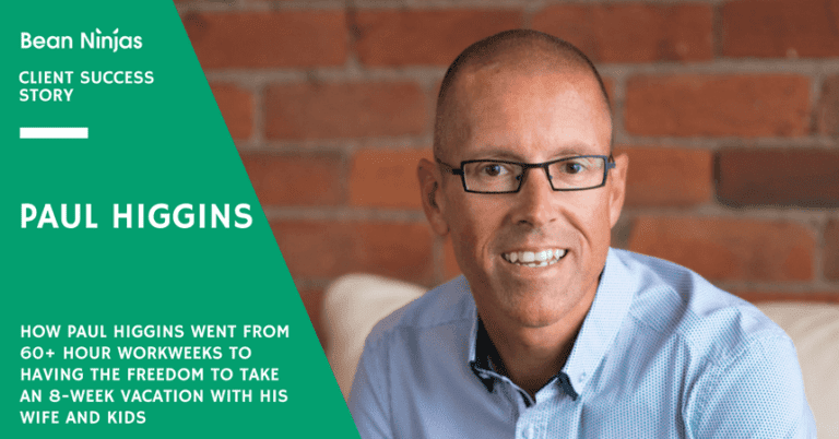 How Paul Higgins went from 60+ hour workweeks to having the freedom to ...