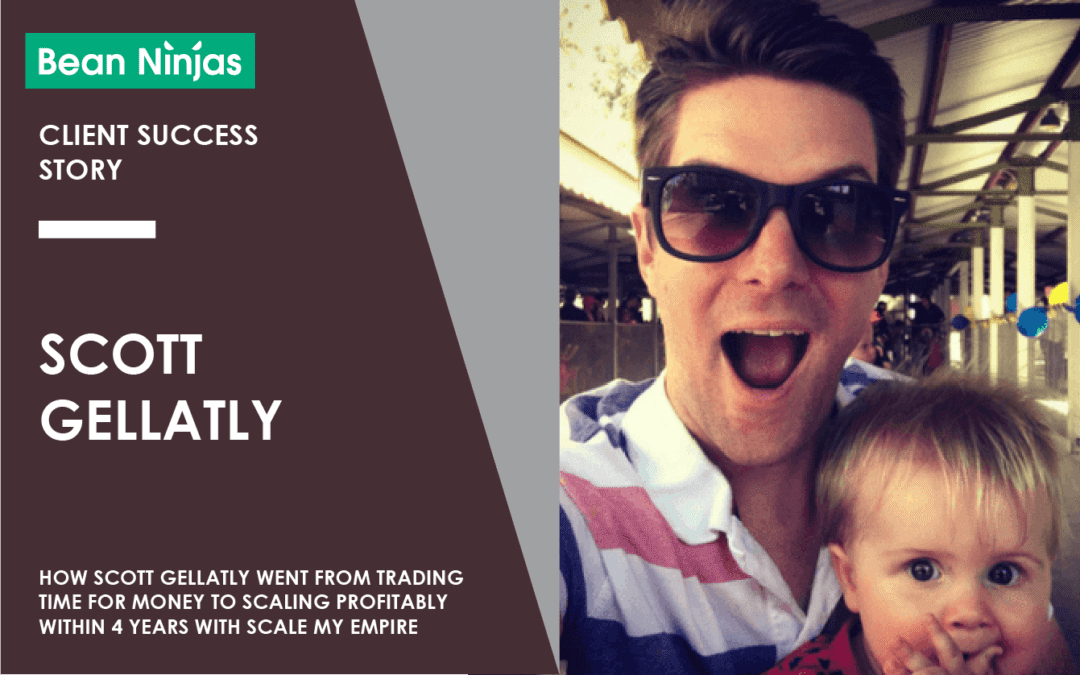 How Scott Gellatly Went From Trading Time for Money to Scaling ...